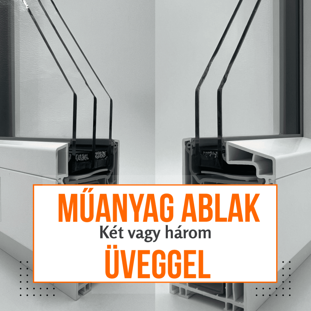 Műanyag ablak két vagy három rétegű üveggel? - Műanyag ablak ...